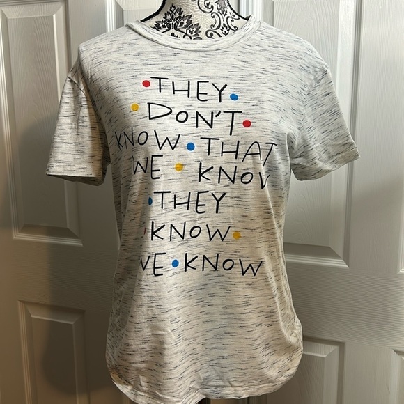 unbranded | Tops | Friends Tv Funny Shirt They Dont Know That We Know ...